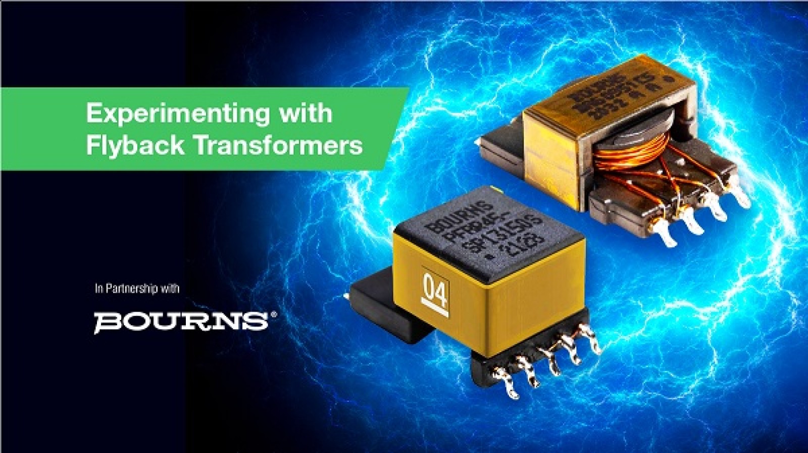 Az element14 közösség és a Bourns elindítja a Flyback Transformers ... Az element14 közösség és a Bourns elindítja a Flyback Transformers ...